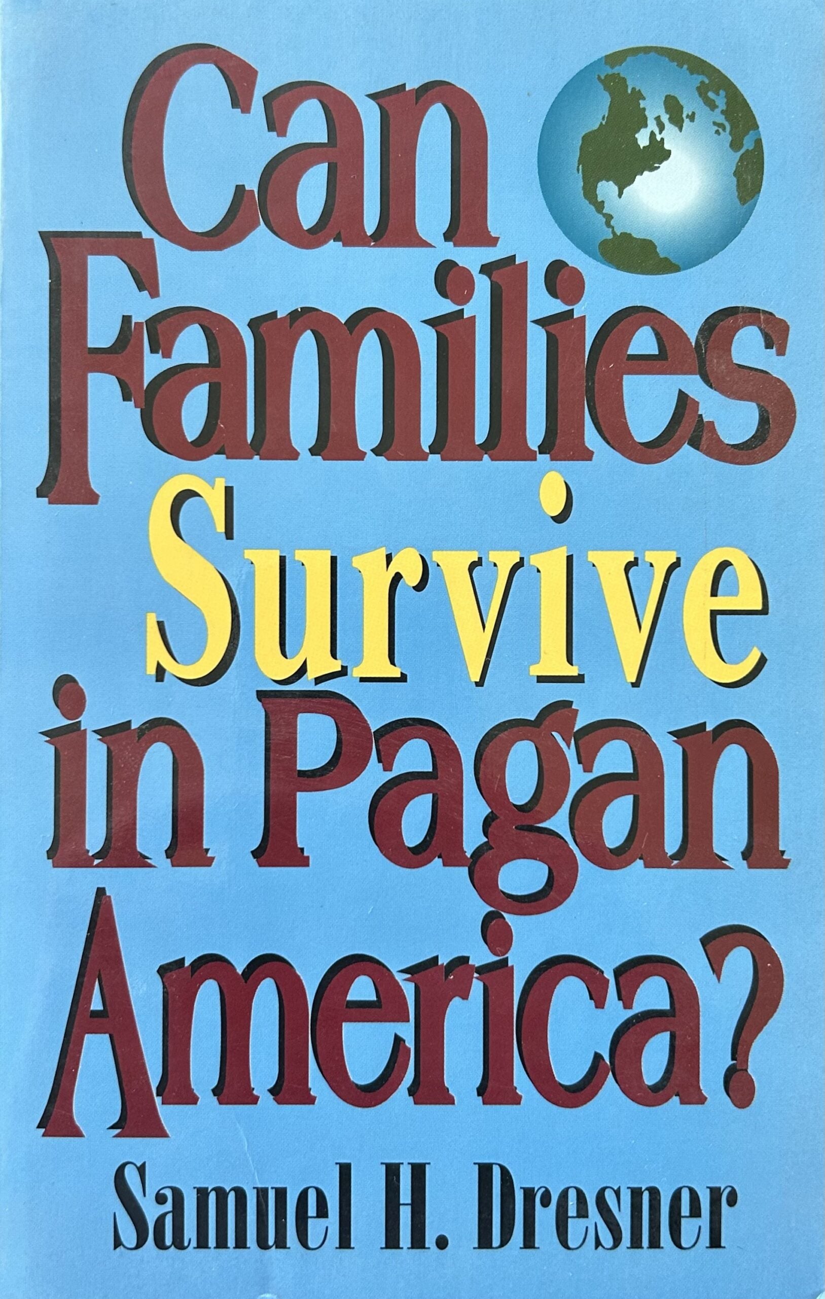 CAN FAMILIES SURVIVE IN PAGAN AMERICA? – Omni Christian Book Club