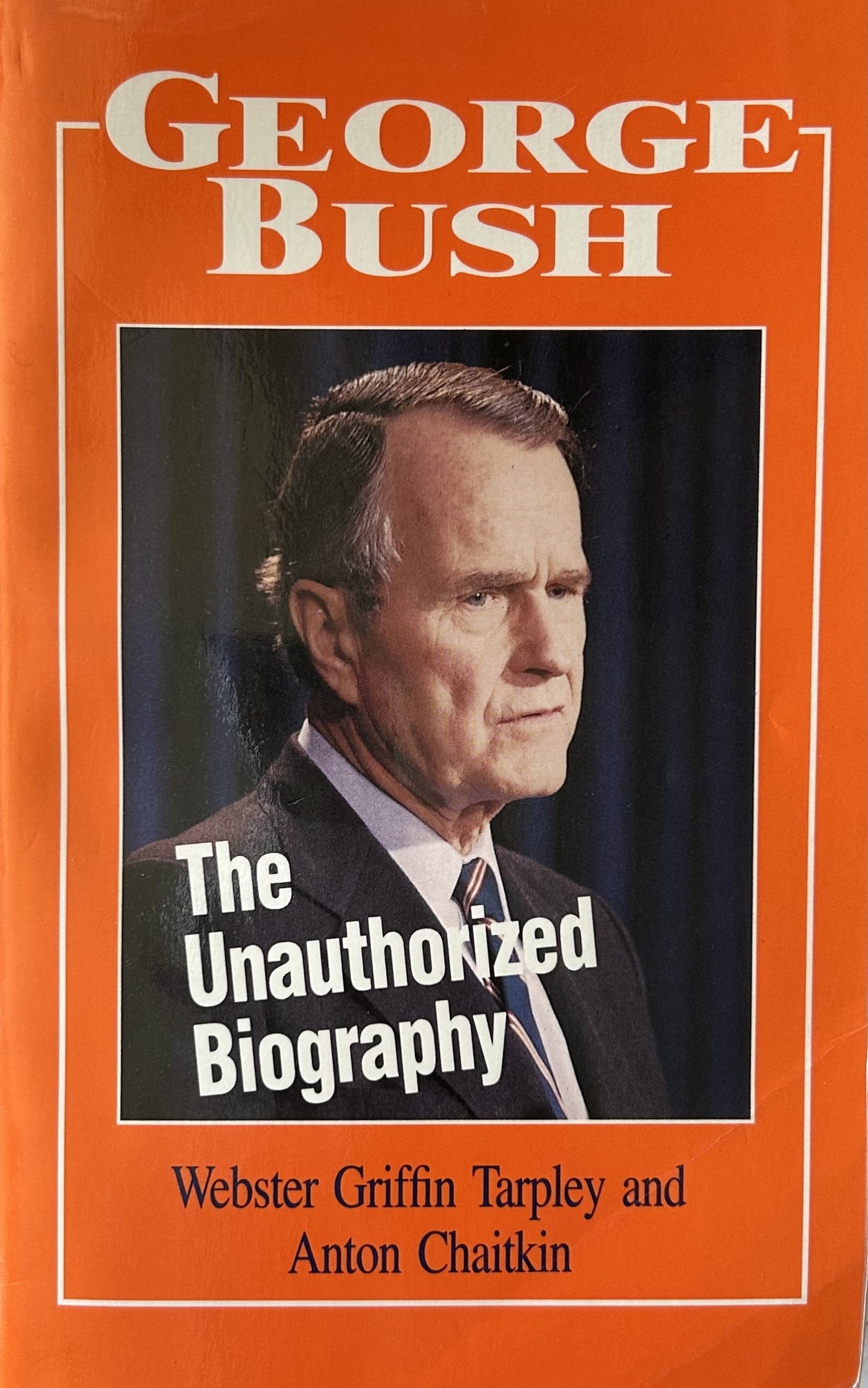GEORGE BUSH (Sr) The Unauthorized Biography – Omni Christian Book Club
