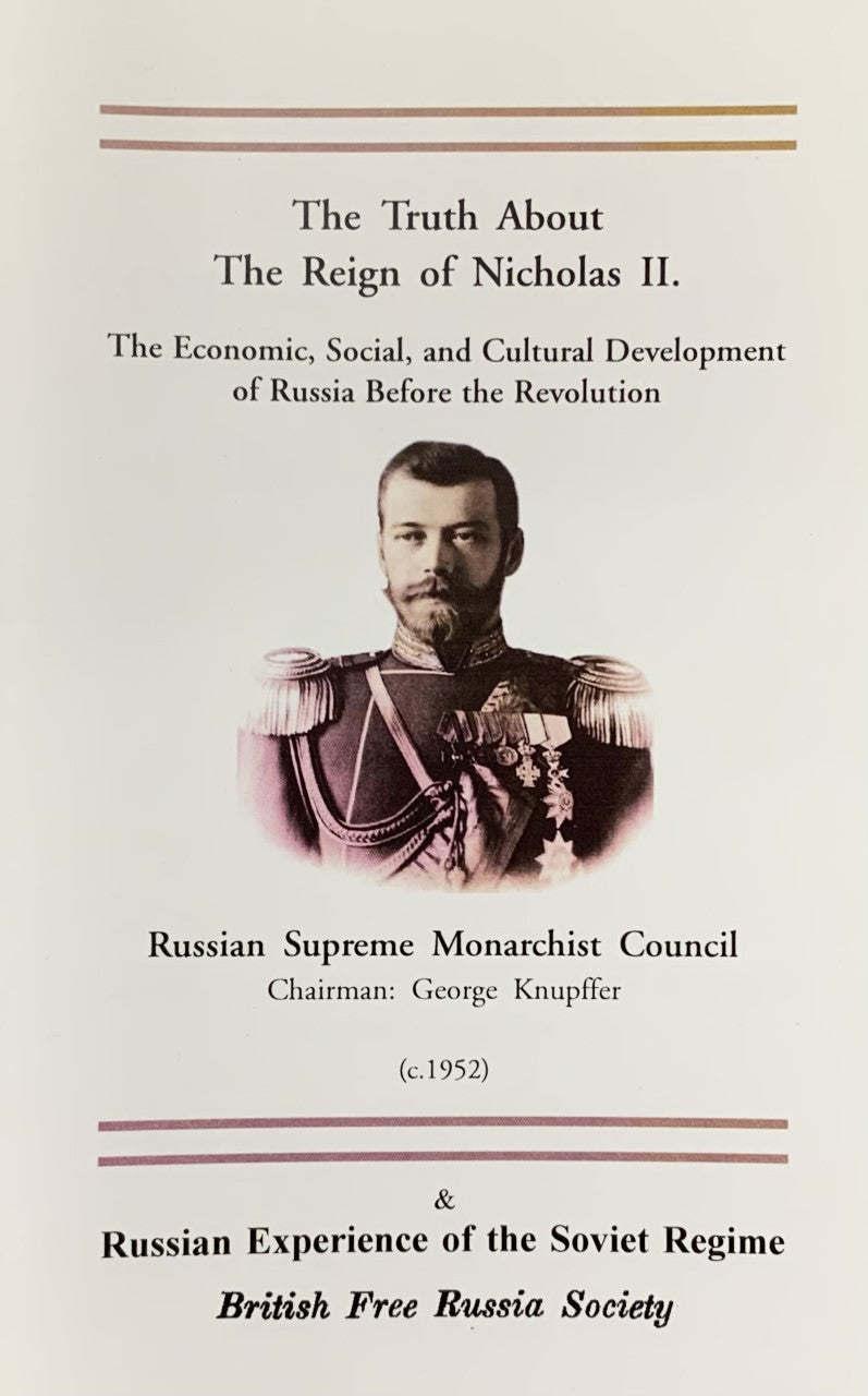 THE TRUTH ABOUT THE REIGN OF NICHOLAS II and RUSSIAN EXPERIENCE OF THE ...